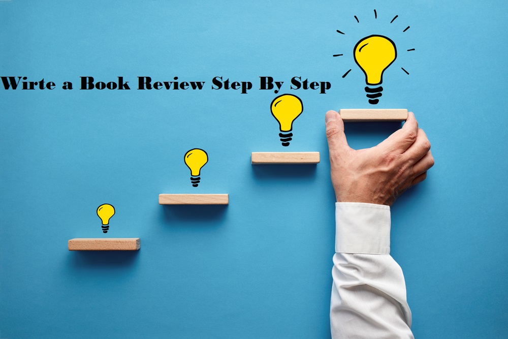How To Write a Book Review Step by Step